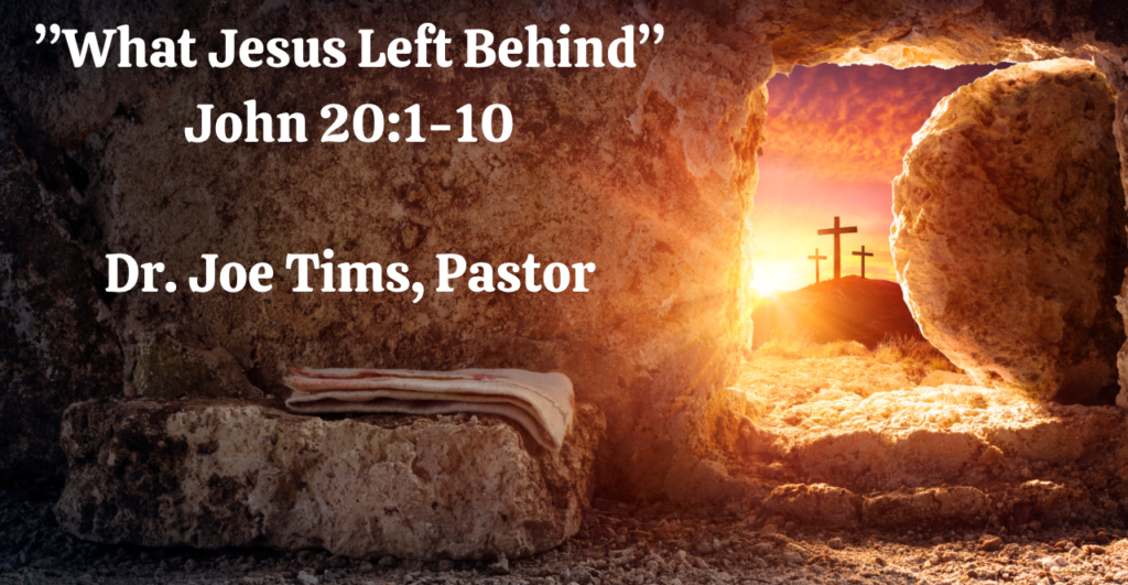 What Jesus Left Behind – Tabernacle Baptist Church